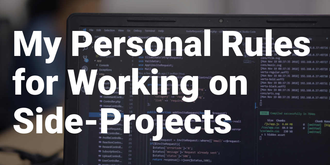 My Personal Rules for Working on Side-Projects