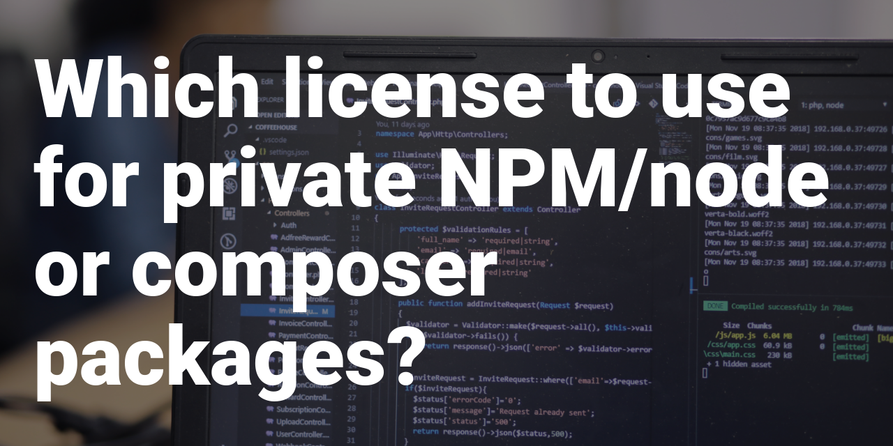 Which license to use for private NPM/node or composer packages